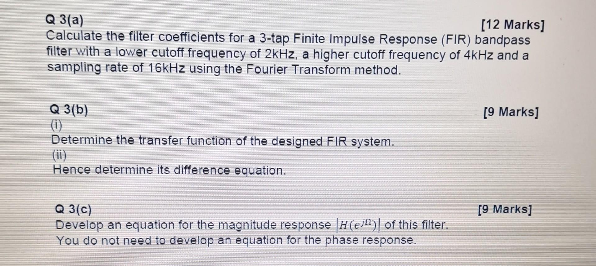 Solved Q 3(a) [12 Marks] Calculate the filter coefficients | Chegg.com