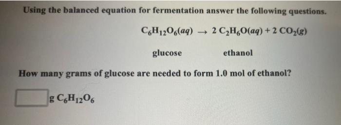 Solved Using the balanced equation for fermentation answer | Chegg.com