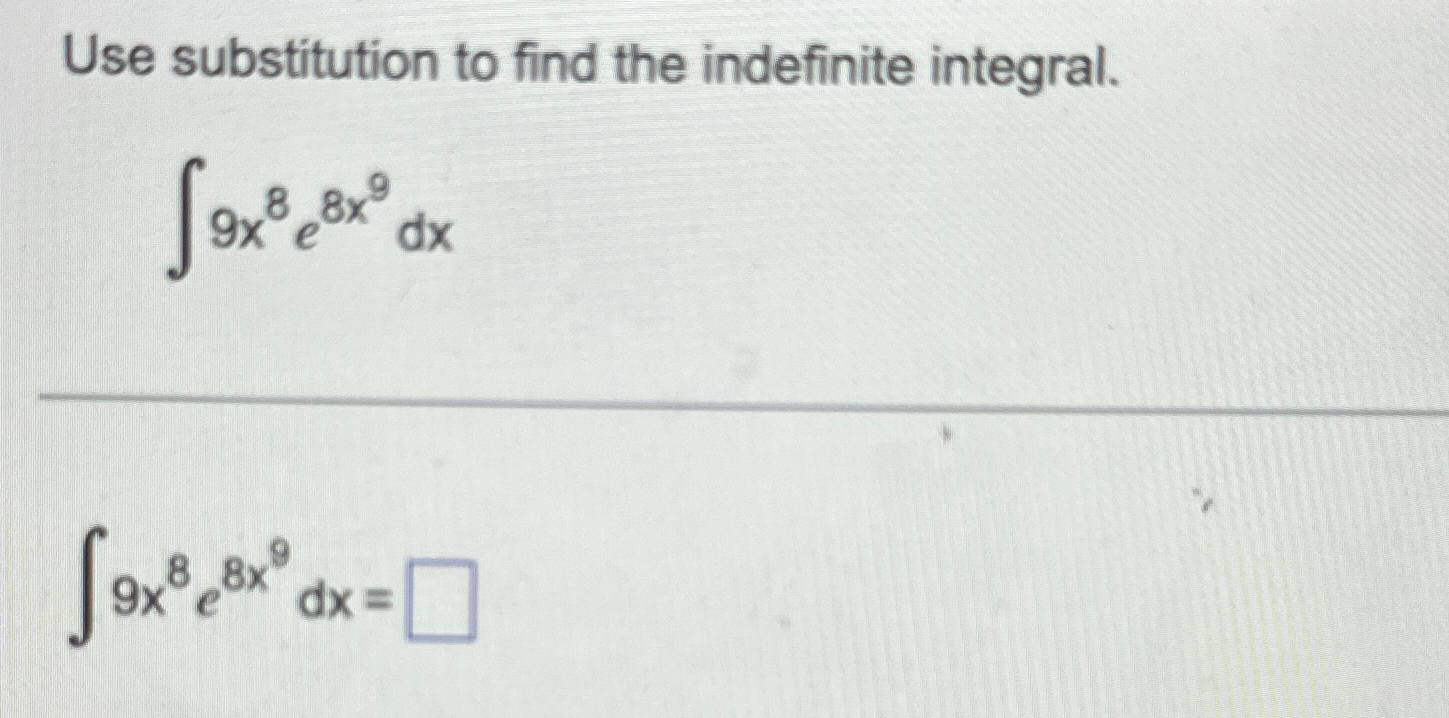 Solved Use substitution to find the indefinite | Chegg.com