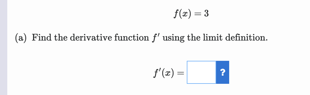 Solved f(x)=3(a) ﻿Find the derivative function f' ﻿using the | Chegg.com