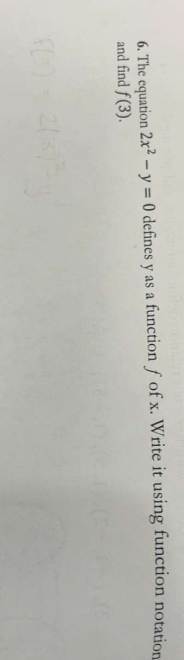 Solved The equation 2x2-y=0 ﻿defines y ﻿as a function f ﻿of | Chegg.com