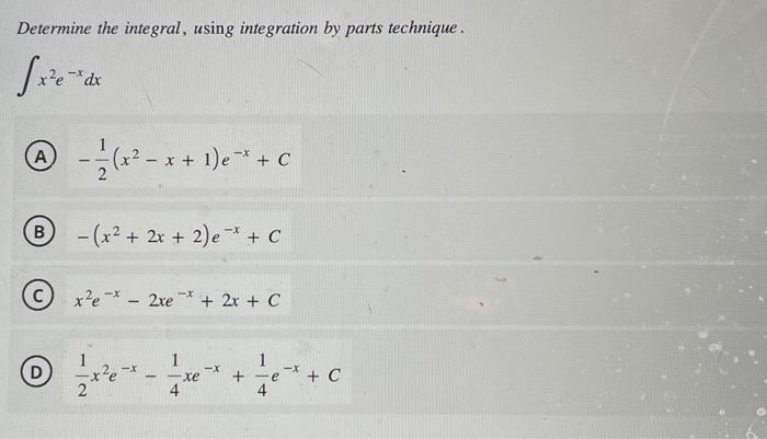 Solved cal 2 determine the integral by parts and select best | Chegg.com