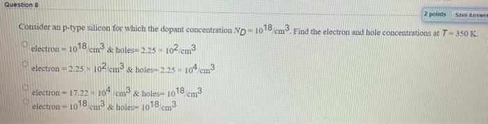 Solved Question 8 Save Answer 2 points Consider an p-type | Chegg.com