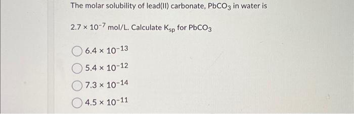 Solved The molar solubility of lead(II) carbonate, PbCO3 in | Chegg.com
