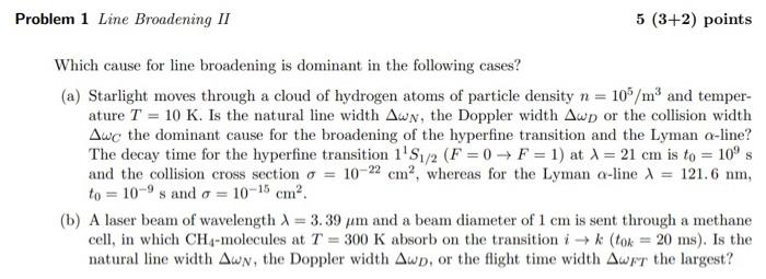 Solved Problem 1 Line Broadening II Which cause for line | Chegg.com
