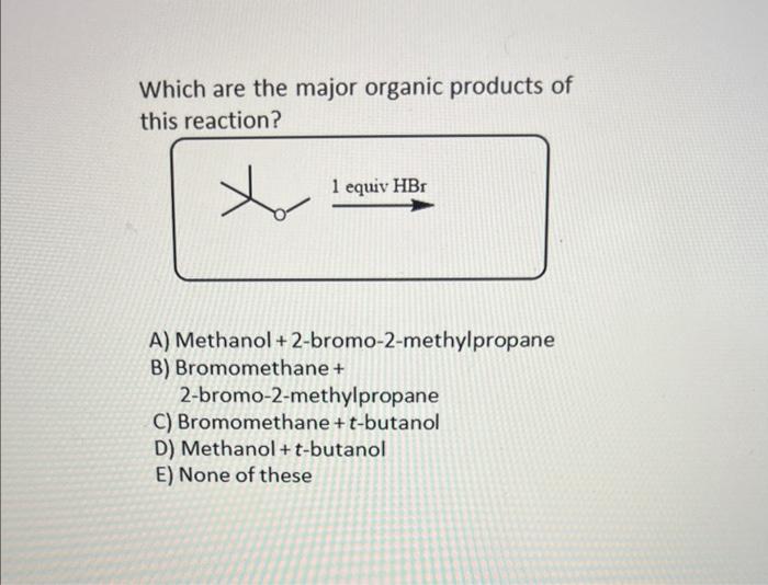 Solved Which are the major organic products of this | Chegg.com