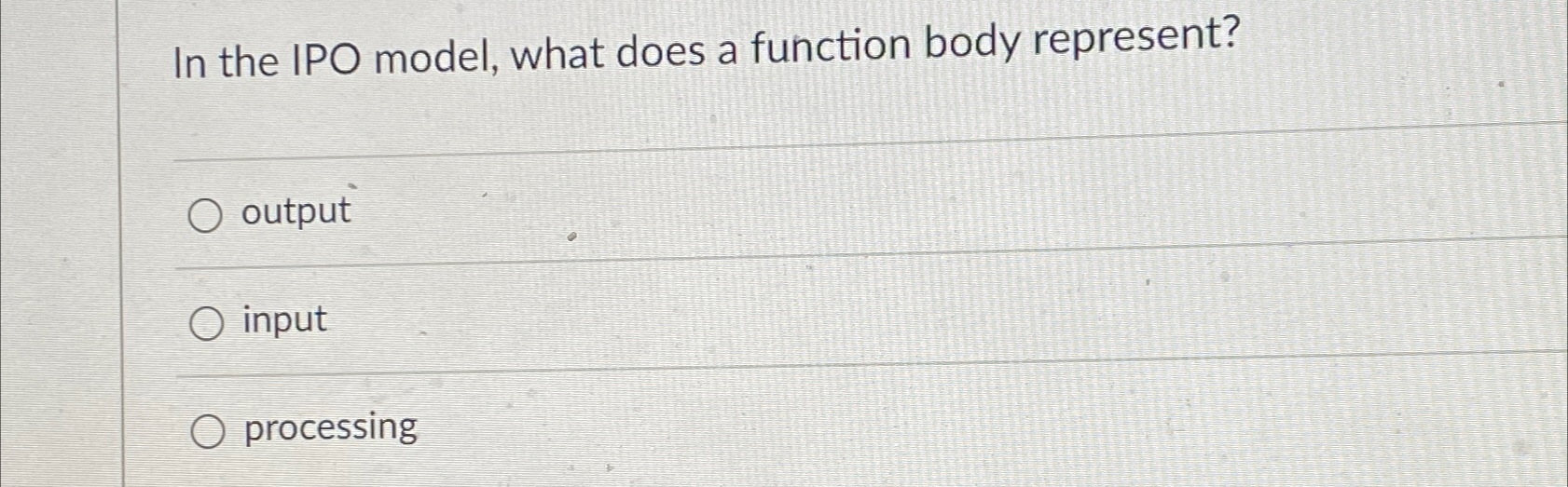 Solved In the IPO model, what does a function body | Chegg.com