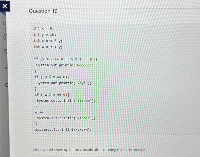 Solved int x=5; int y=10; int z=x∗y; int w=z+y; if | Chegg.com Solved int x=5; int y=10; int z=x∗y; int w=z+y; if | Chegg.com