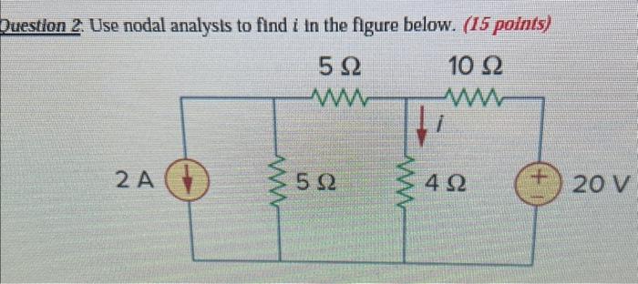 Solved Question 2. Use nodal analysis to find i in the | Chegg.com