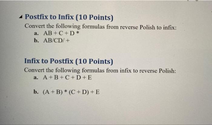 Solved Postfix to Infix (10 Points) Convert the following | Chegg.com