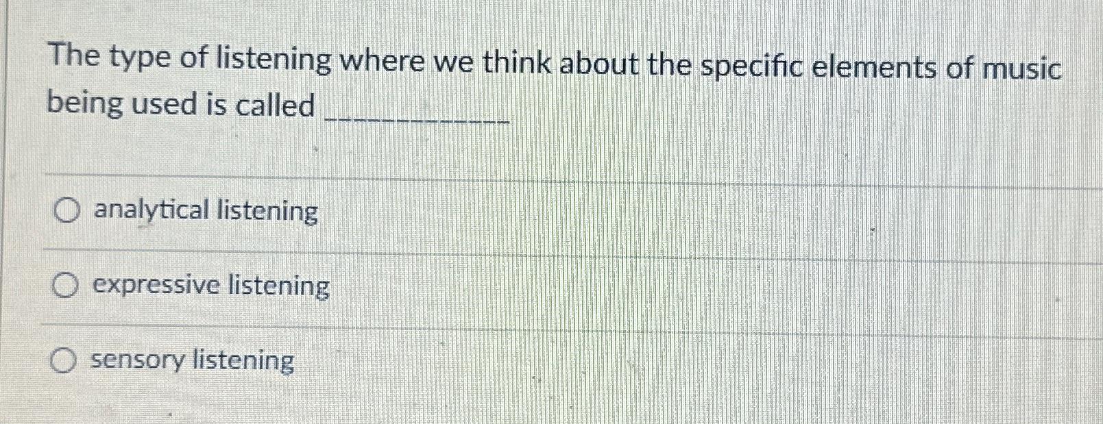 Solved The type of listening where we think about the | Chegg.com