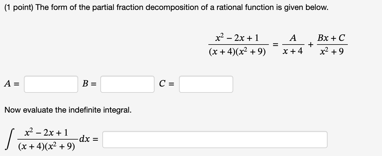 Solved ( 1 ﻿point) ﻿The form of the partial fraction | Chegg.com