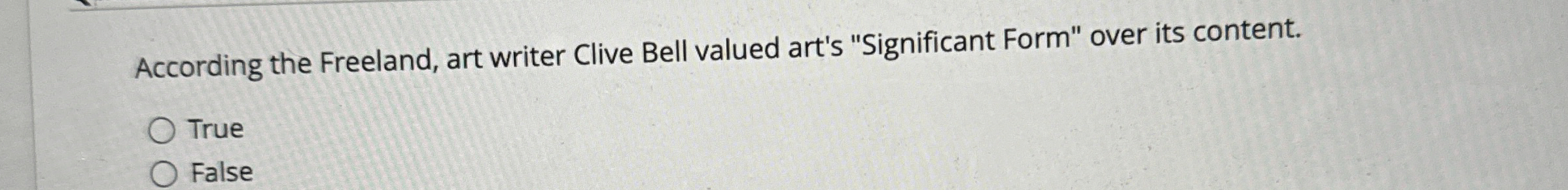 Solved According the Freeland, art writer Clive Bell valued | Chegg.com