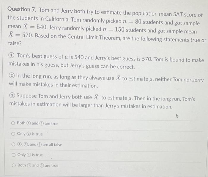 Solved Question 7. Tom and Jerry both try to estimate the | Chegg.com
