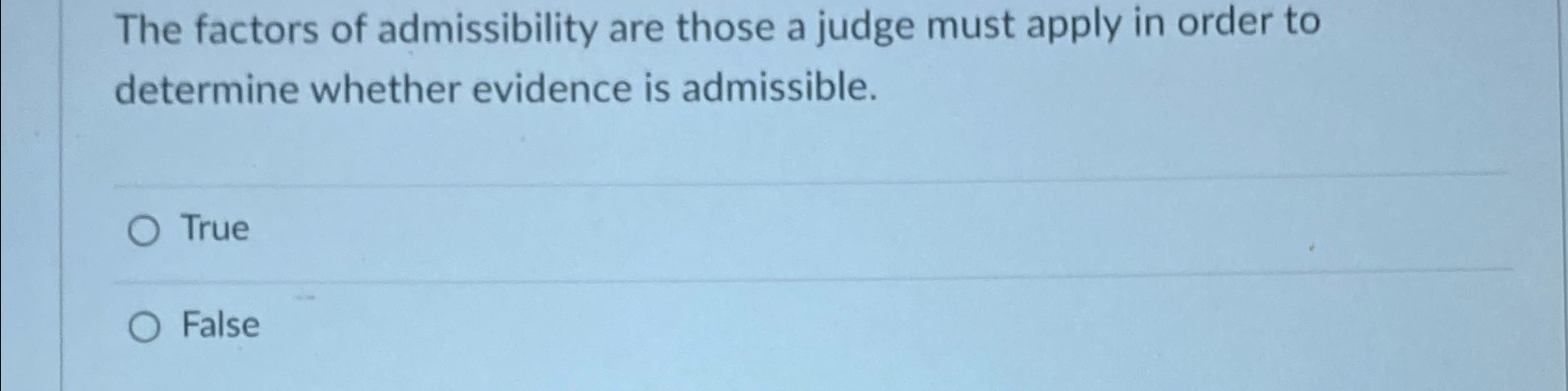 Solved The factors of admissibility are those a judge must | Chegg.com