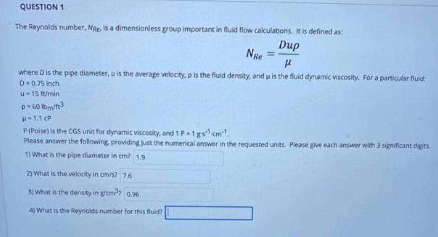 Solved QUESTION 1 The Reynolds number, NRe, is a | Chegg.com