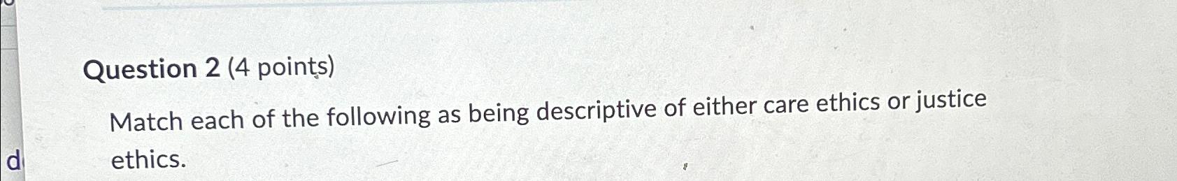 Solved Question 2 (4 ﻿points)Match each of the following as | Chegg.com