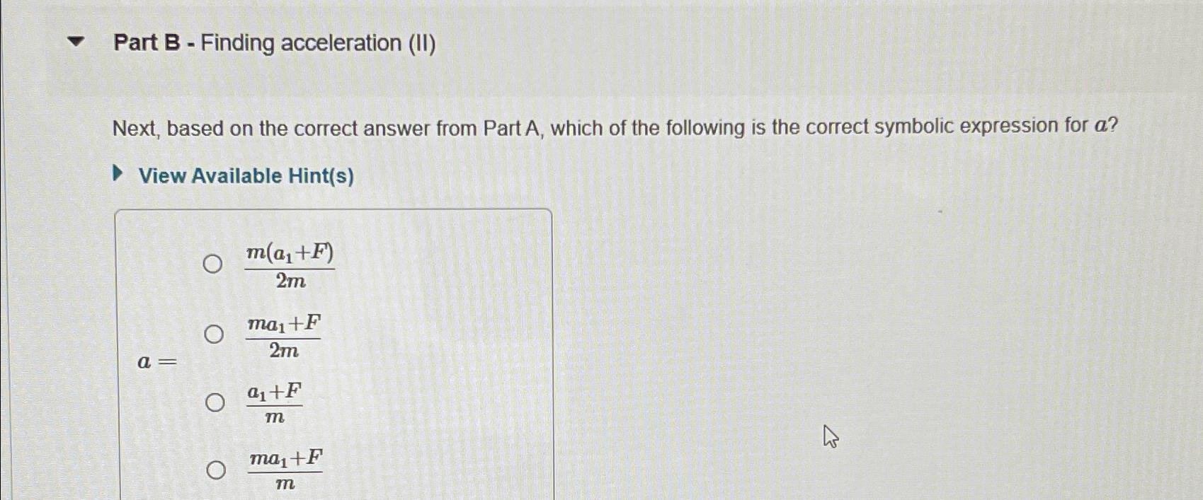 Solved Part B - ﻿Finding acceleration (II)Next, based on the | Chegg.com