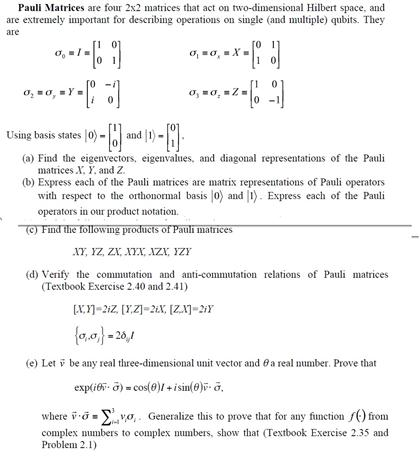 Pauli Matrices arc four 2x2 matrices that act on | Chegg.com