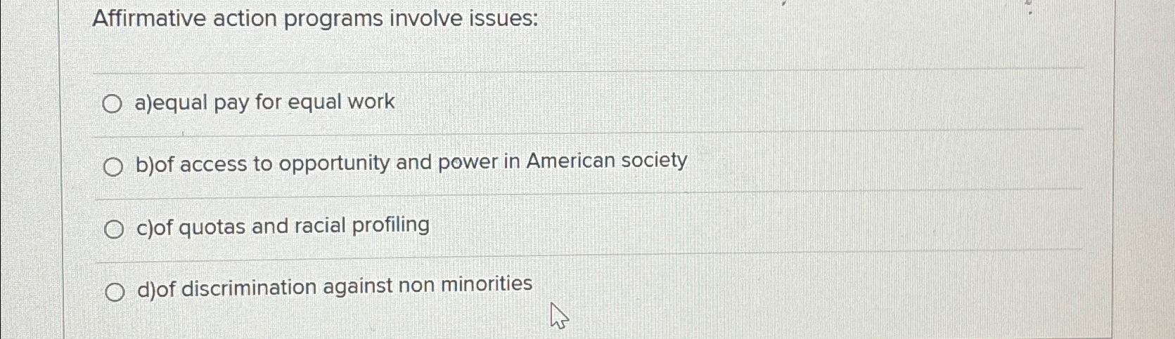 Solved Affirmative action programs involve issues:a)equal | Chegg.com