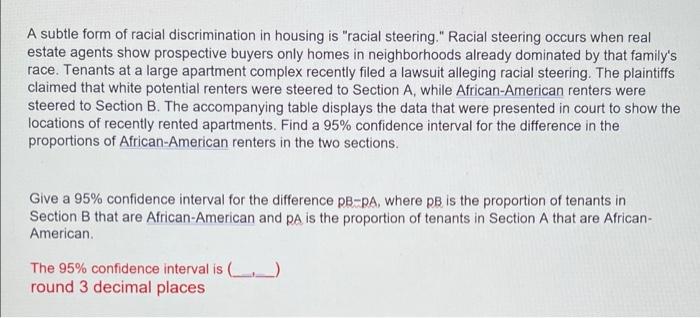 Solved A subtle form of racial discrimination in housing is | Chegg.com