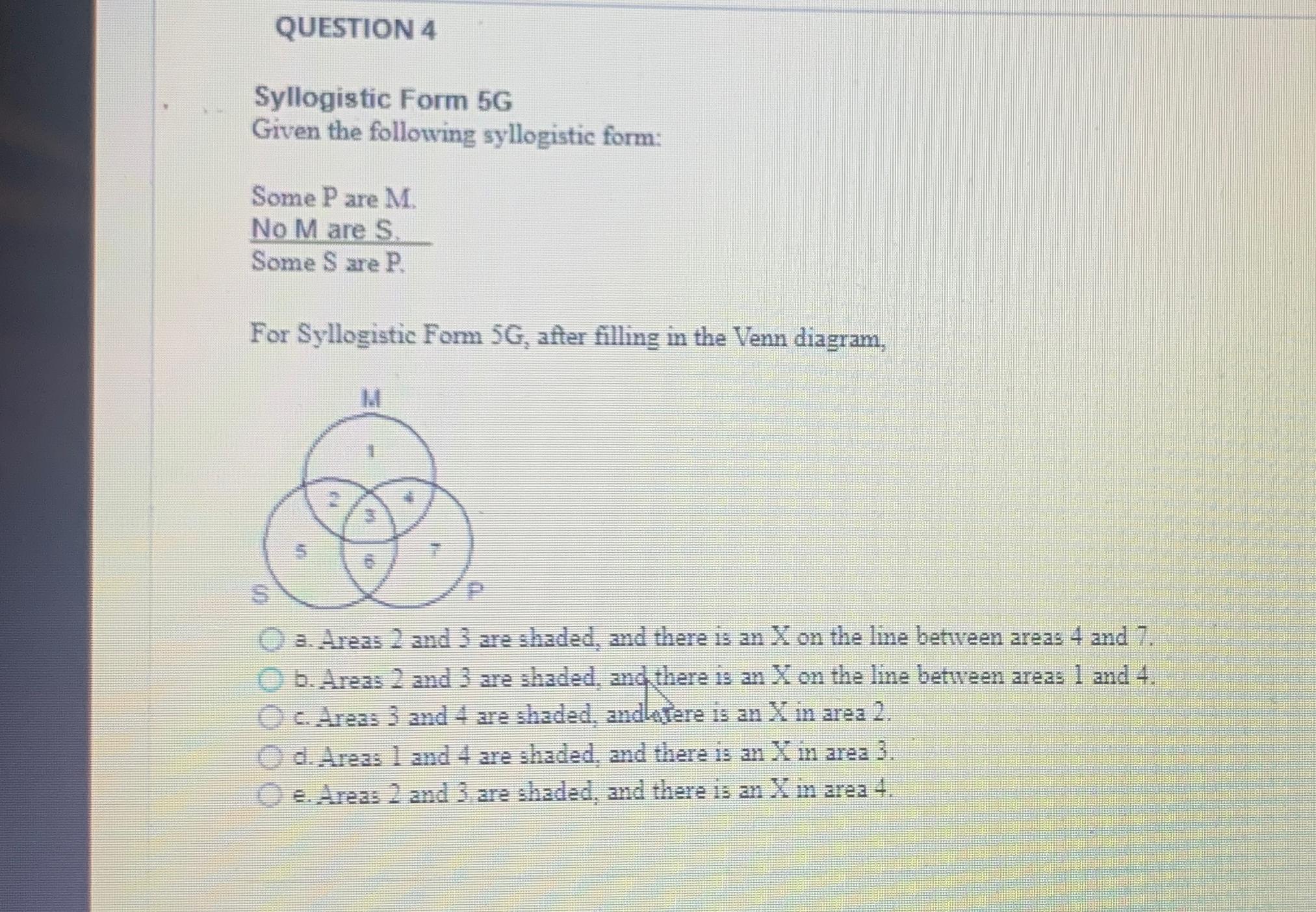 Solved QUESTION 4Syllogistic Form 5GGiven the following | Chegg.com
