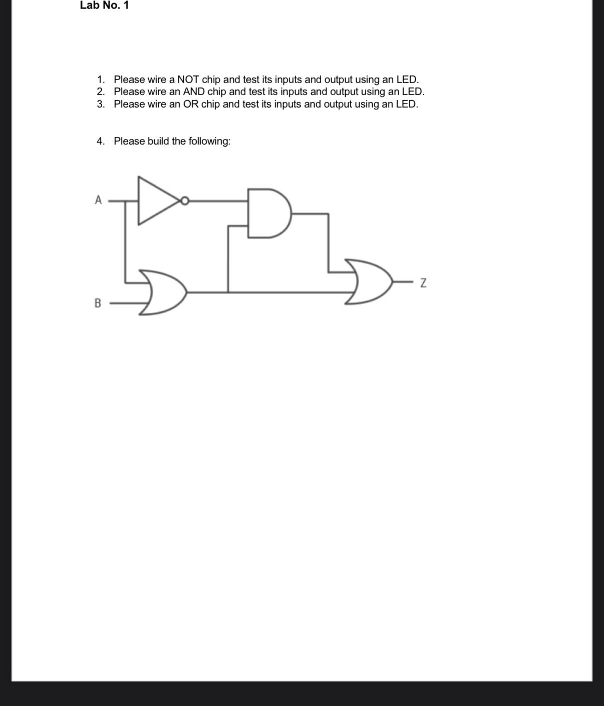 Solved Lab No. 1 ﻿Please wire a NOT chip and test its inputs | Chegg.com