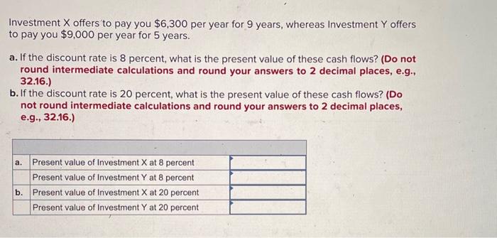 Solved Investment X offers to pay you $6,300 per year for 9 | Chegg.com