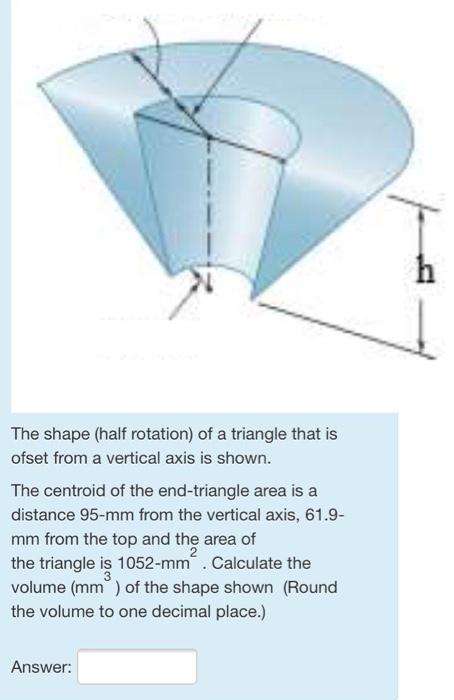 Solved h The shape (half rotation) of a triangle that is | Chegg.com
