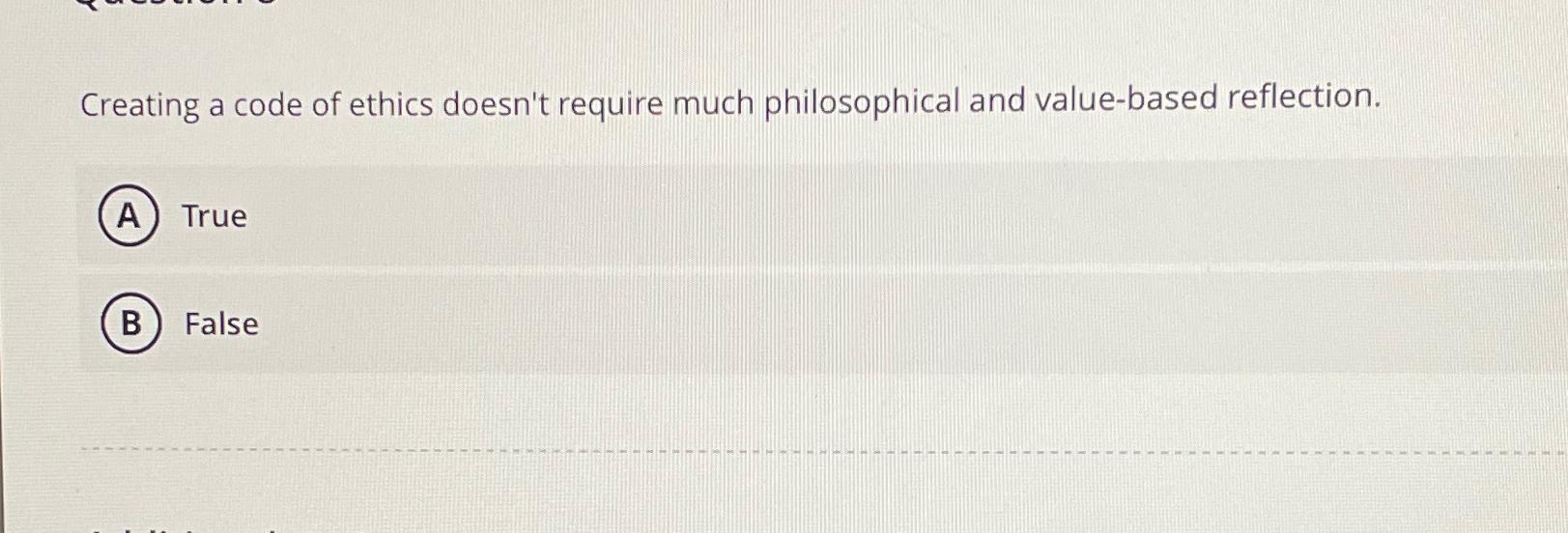 Solved Creating a code of ethics doesn't require much | Chegg.com