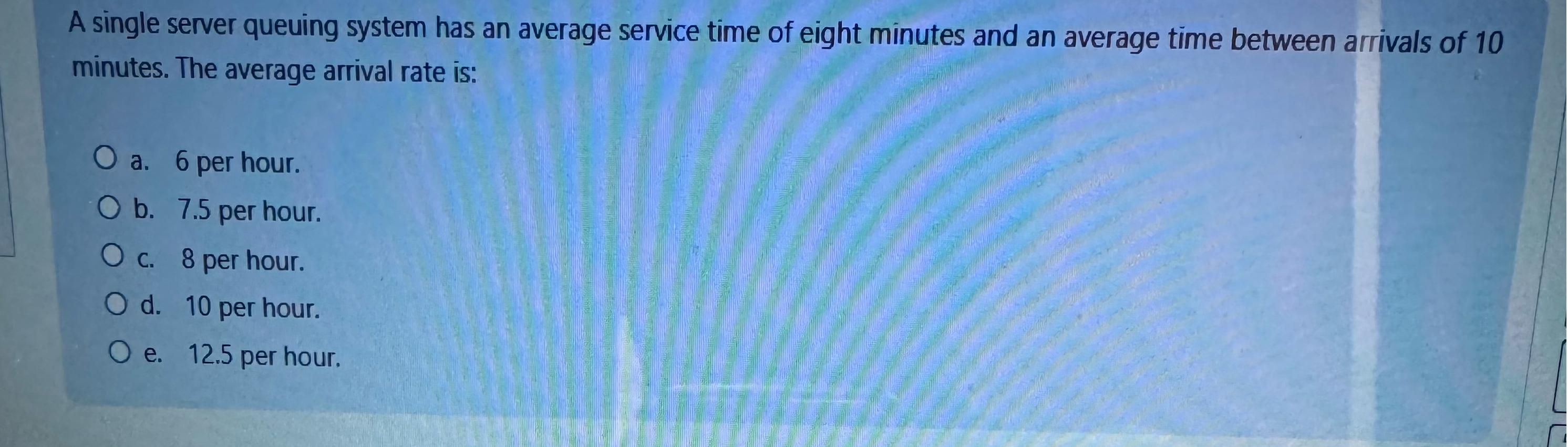 Solved A single server queuing system has an average service | Chegg.com