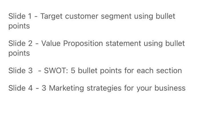 Solved Slide 1 - Target customer segment using bullet points | Chegg.com
