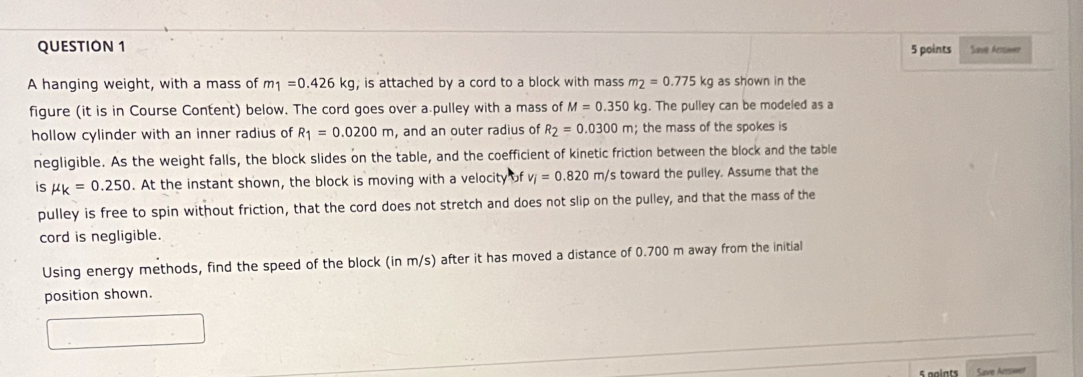 Solved QUESTION 15 ﻿pointsA hanging weight, with a mass of | Chegg.com