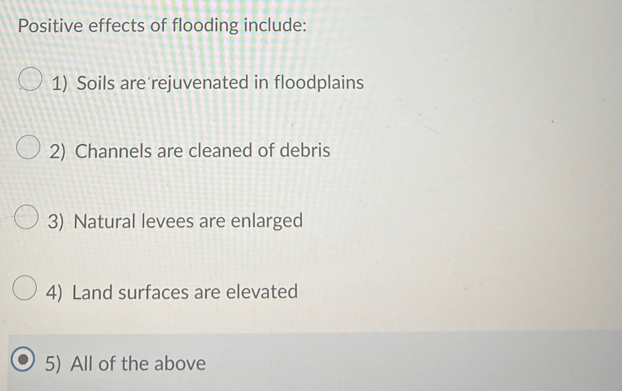 Solved Positive effects of flooding include:Soils are | Chegg.com