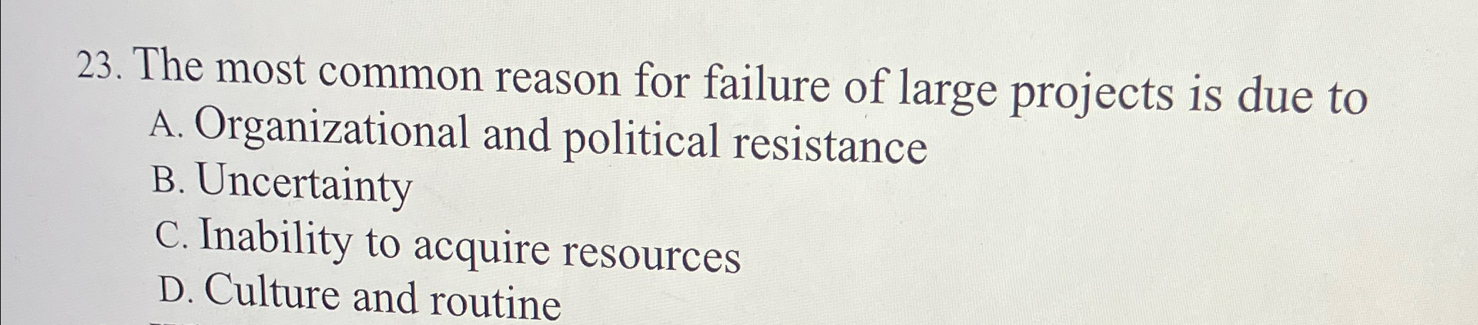 Solved The most common reason for failure of large projects | Chegg.com