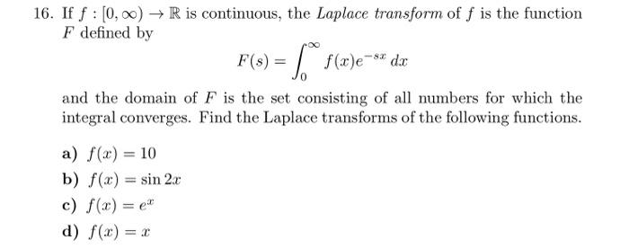 Solved 16. If f:[0,∞)→R is continuous, the Laplace transform | Chegg.com