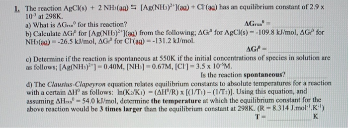 Solved 1. The reaction AgCl(s) + 2 NH3(aq) 5 [Ag(NH3)(aq) + | Chegg.com