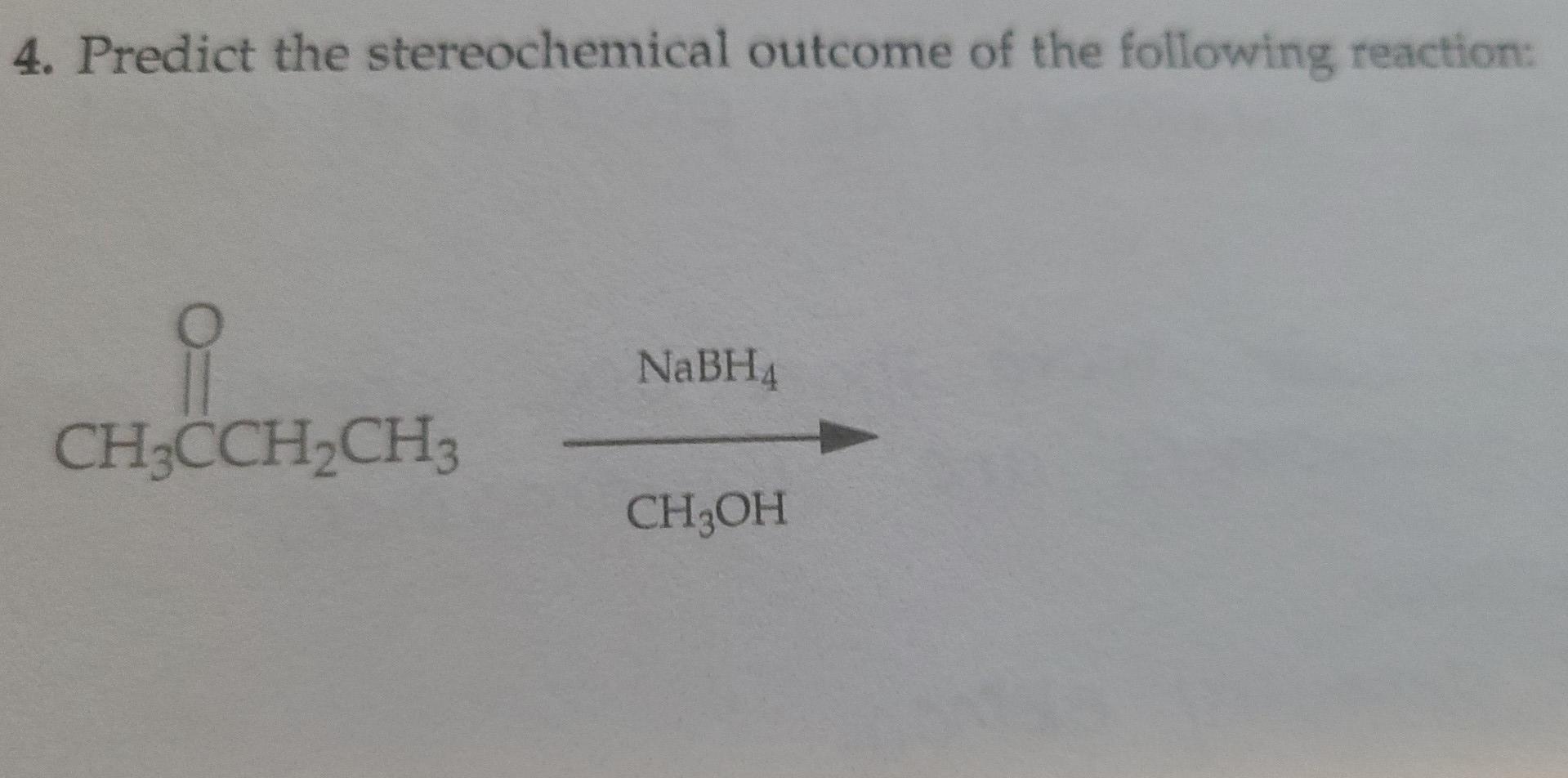 Solved 4. Predict the stereochemical outcome of the | Chegg.com