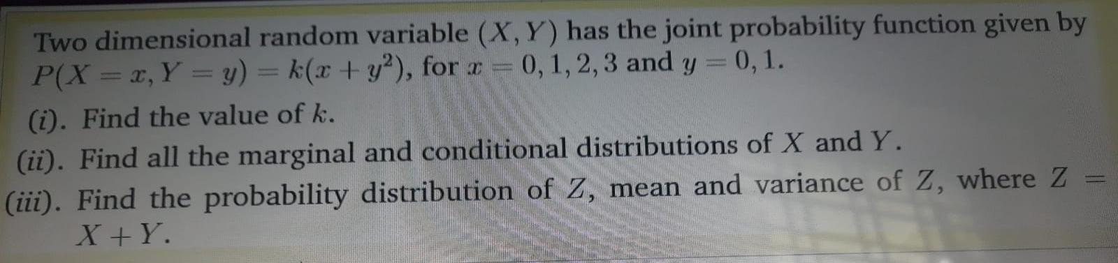 Solved Two dimensional random variable (X, Y) has the joint | Chegg.com