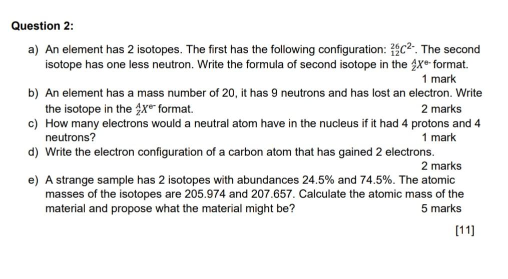 Solved Question 2: a) An element has 2 isotopes. The first | Chegg.com