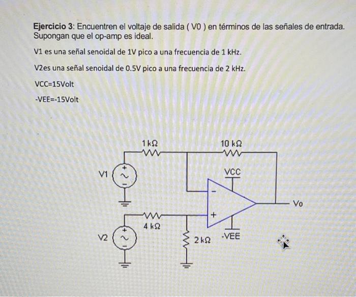 Solved Ejercicio 3: Encuentren el voltaje de salida ( VO ) | Chegg.com