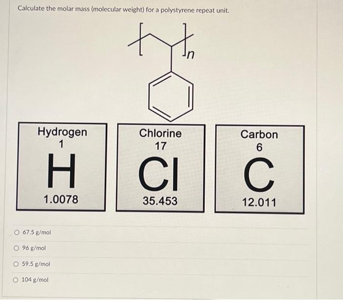 Solved Calculate the molar mass (molecular weight) for a | Chegg.com