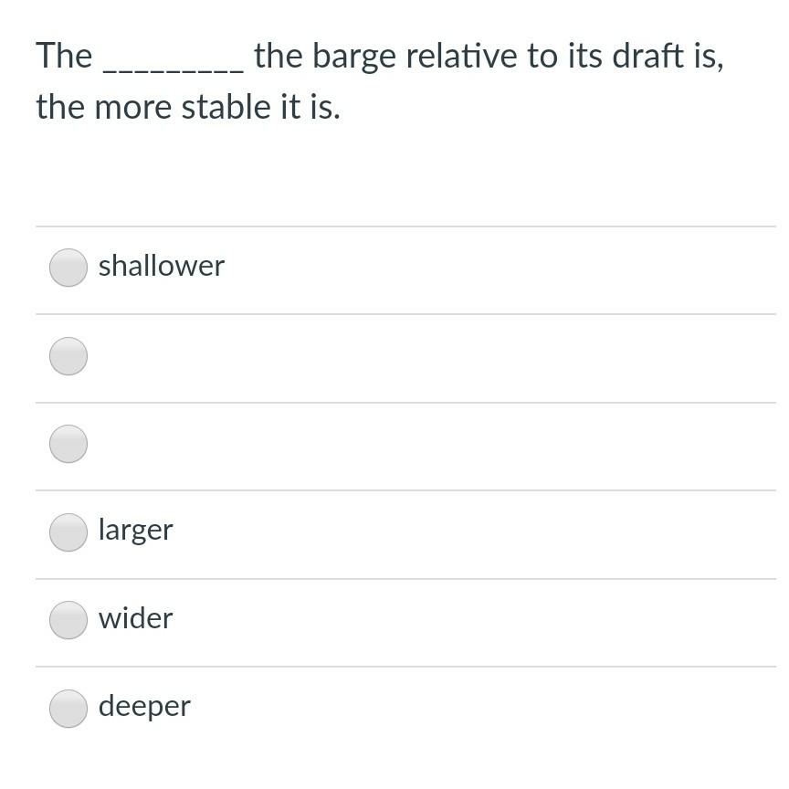 Solved The the barge relative to its draft is, the more | Chegg.com