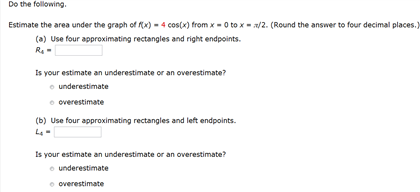 Solved Do the following. Estimate the area under the graph | Chegg.com
