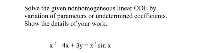 Solve the given nonhomogeneous linear ODE by | Chegg.com