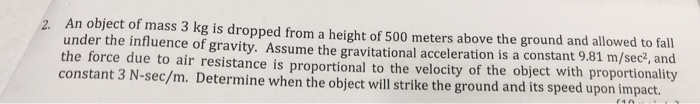 Solved 2. An object of mass 3 kg is dropped from a height of | Chegg.com