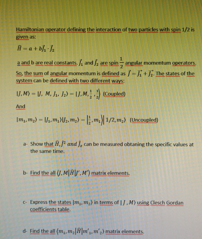 Solved Hamiltonian operator defining the interaction of two | Chegg.com
