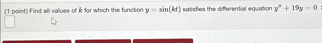 Solved (1 ﻿point) ﻿Find all values of k ﻿for which the | Chegg.com