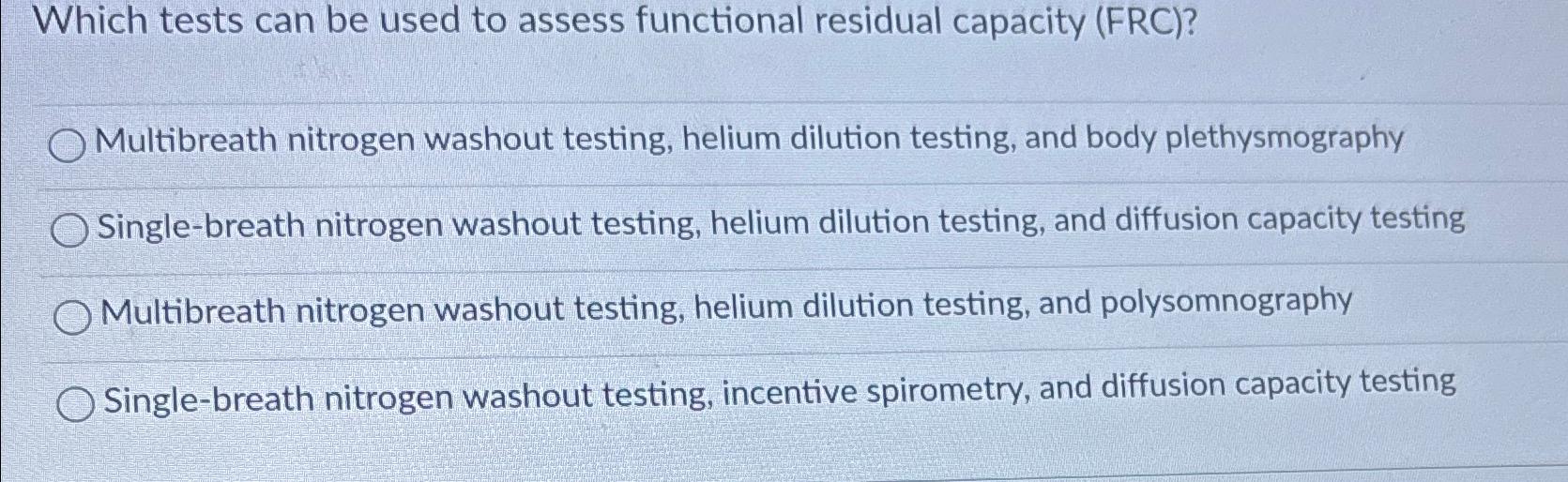 Solved Which tests can be used to assess functional residual | Chegg.com
