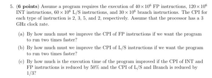 Solved 5 6 Points Assume A Program Requires The Execution 